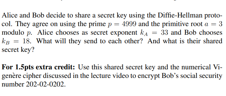 Solved Alice and Bob decide to share a secret key using the | Chegg.com