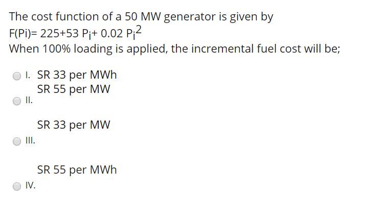 Solved The cost function of a 50 MW generator is given by | Chegg.com