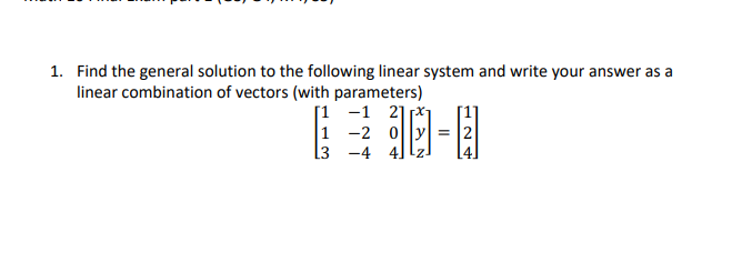 Solved 1. Find the general solution to the following linear | Chegg.com