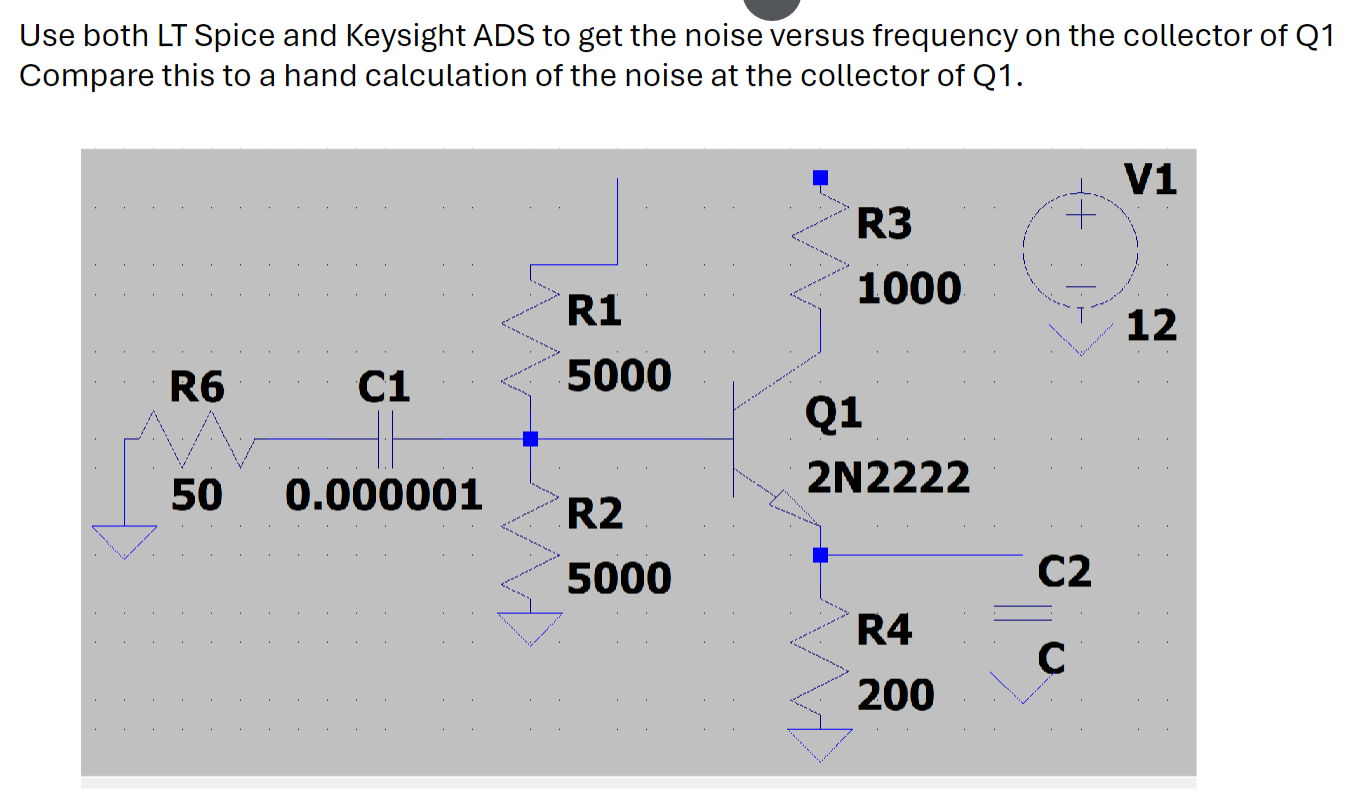 Solved Use both LT Spice and Keysight ADS to get the noise | Chegg.com