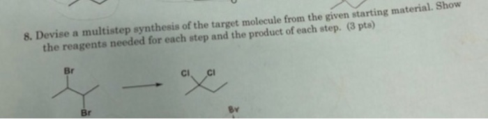 Solved 8. Devise a multistep synthesis of the target | Chegg.com
