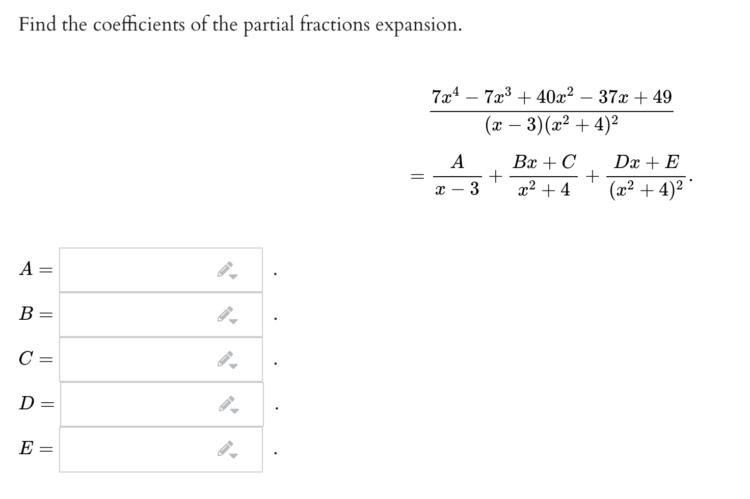 Solved Find the coefficients of the partial fractions | Chegg.com