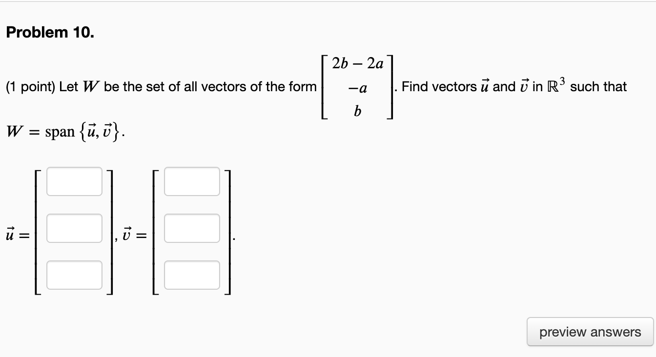 Solved Problem 10. (1 point) Let W be the set of all vectors | Chegg.com