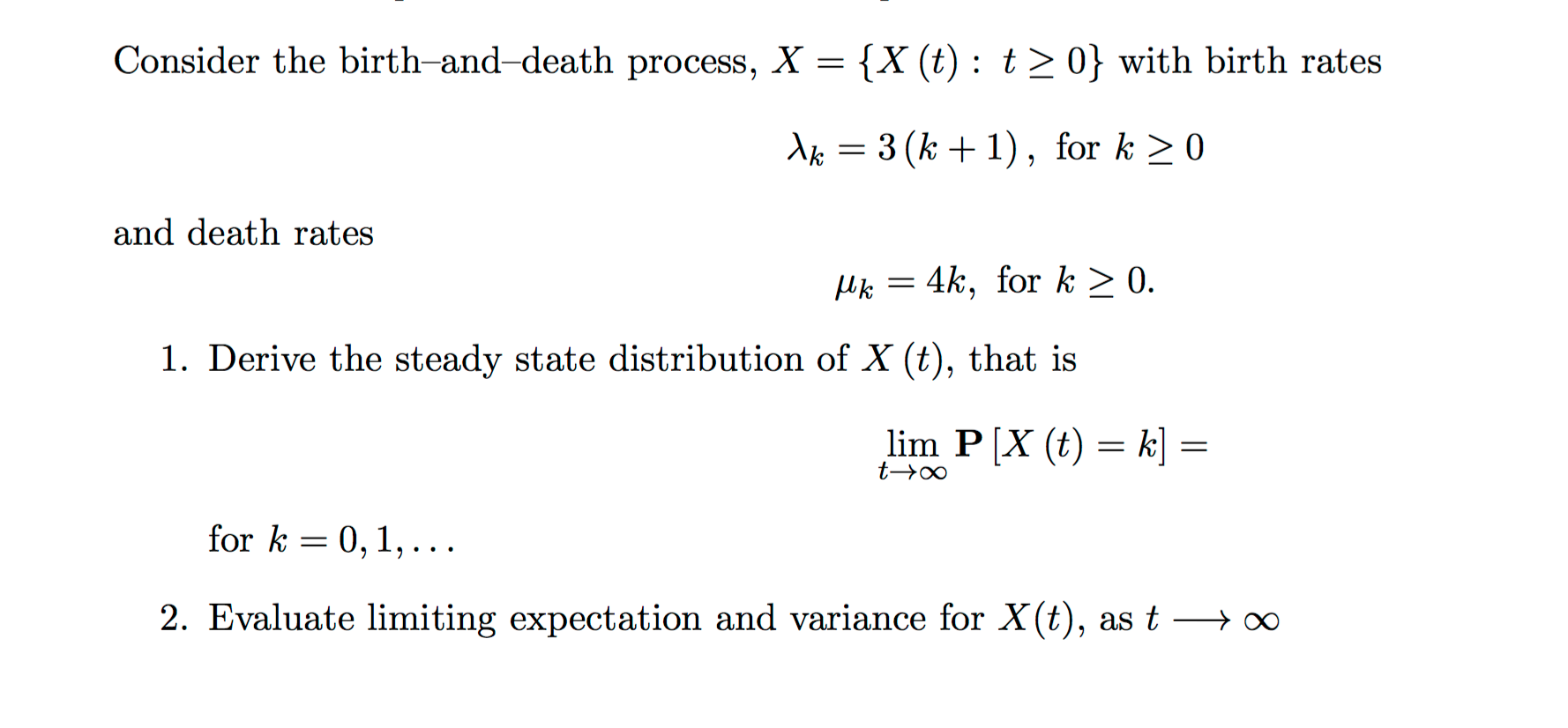 Solved Consider the birth-and-death process, X = {X (t): t > | Chegg.com