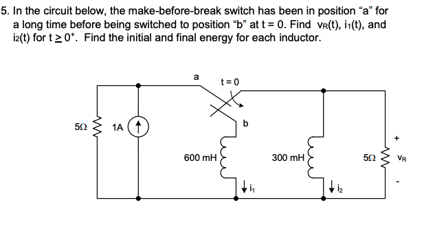 Solved 5. In the circuit below, the make-before-break switch | Chegg.com