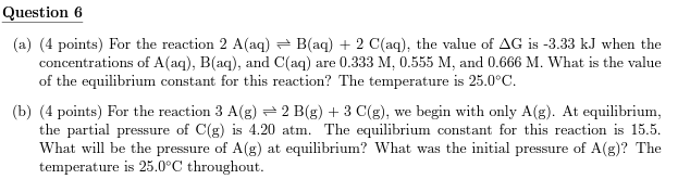 Solved (a) (4 points) For the reaction 2 A(aq)⇌B(aq)+2C(aq), | Chegg.com