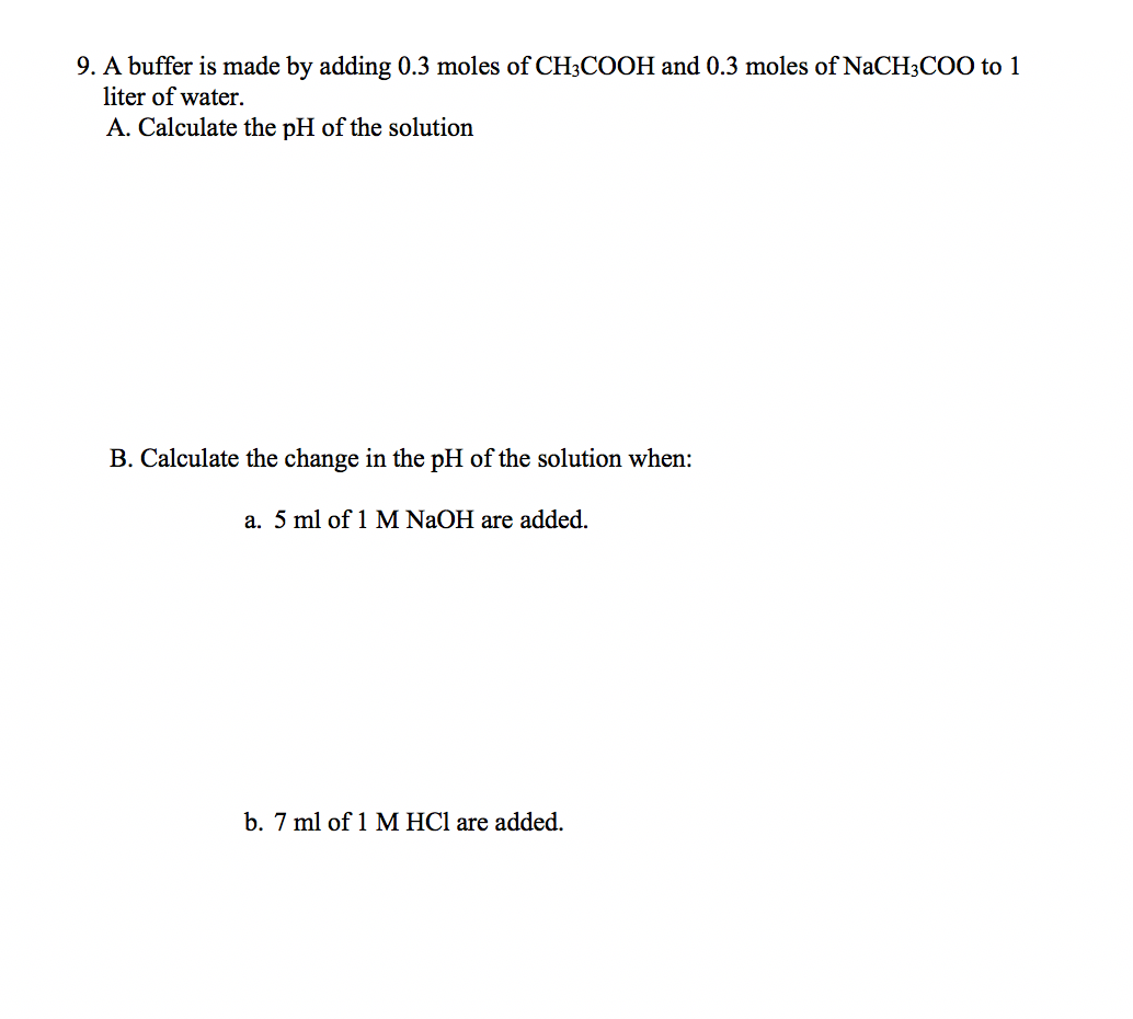 Solved 9. A buffer is made by adding 0.3 moles of CH3COOH | Chegg.com