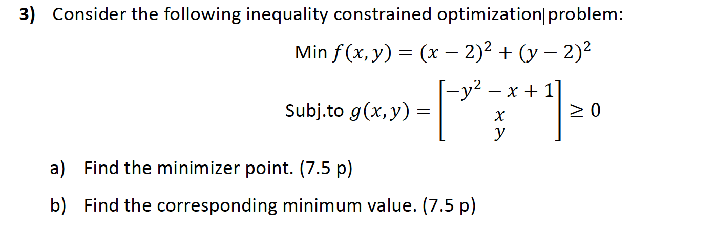 Solved 3) Consider the following inequality constrained | Chegg.com