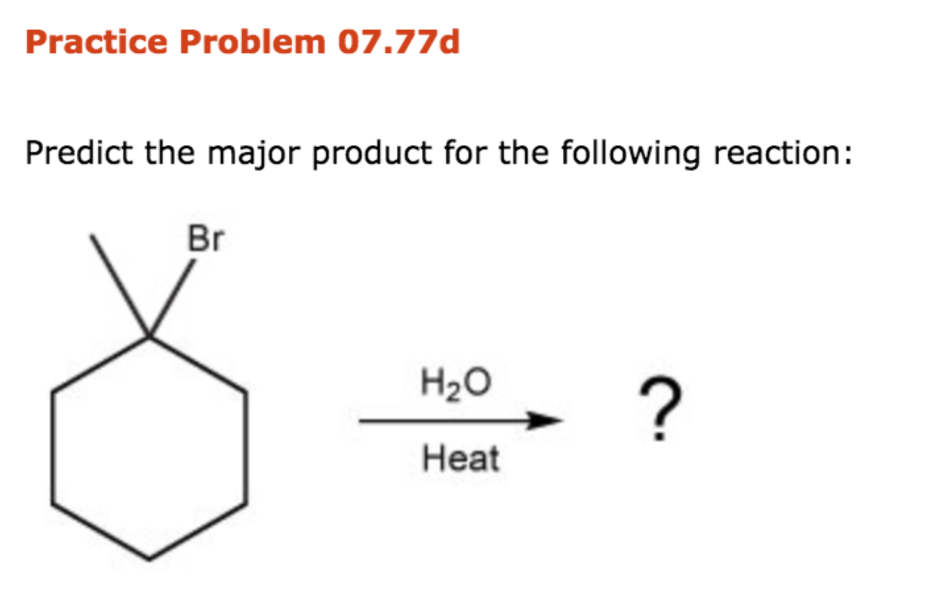 Solved Practice Problem 07.77d Predict the major product for | Chegg.com