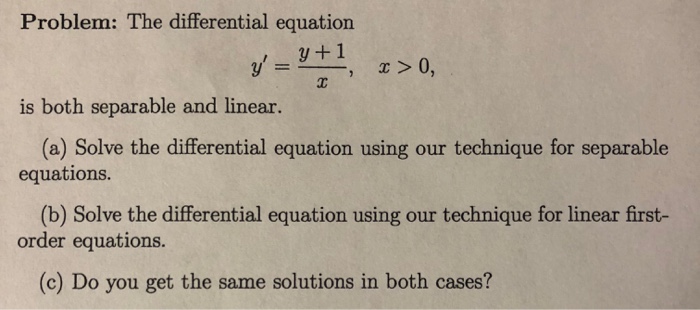 Solved Problem: The differential equation is both separable | Chegg.com