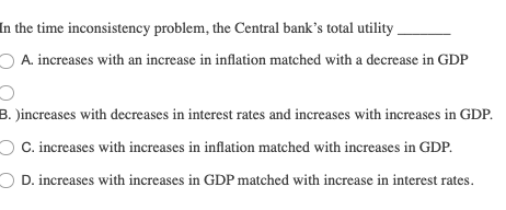 Solved In the time inconsistency problem, the Central bank's | Chegg.com
