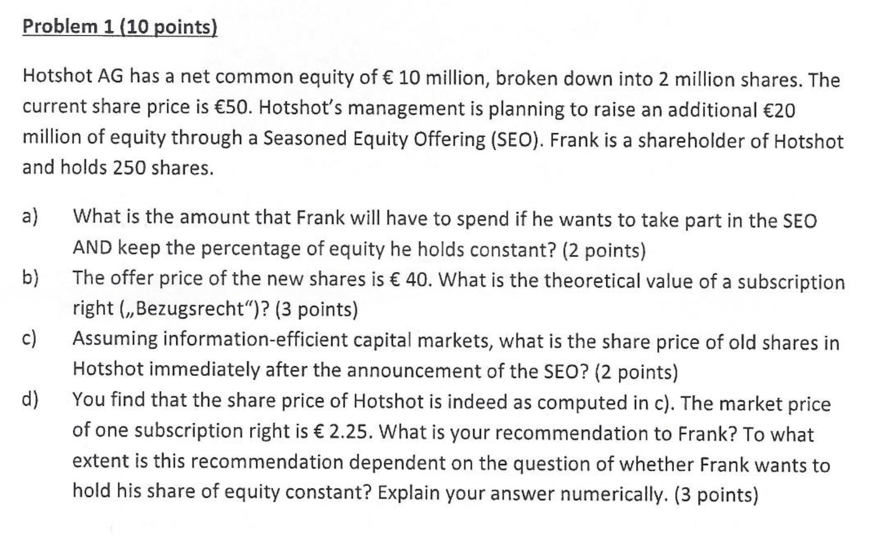 Problem 1 ( 10 ﻿points) ﻿Hotshot AG has a net common | Chegg.com