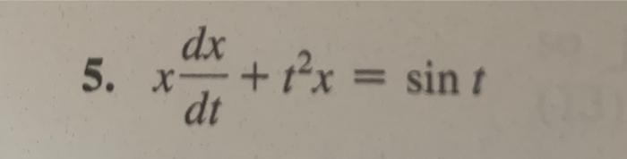 Solved 5. x dx + fx = sin t tx 2x dt | Chegg.com