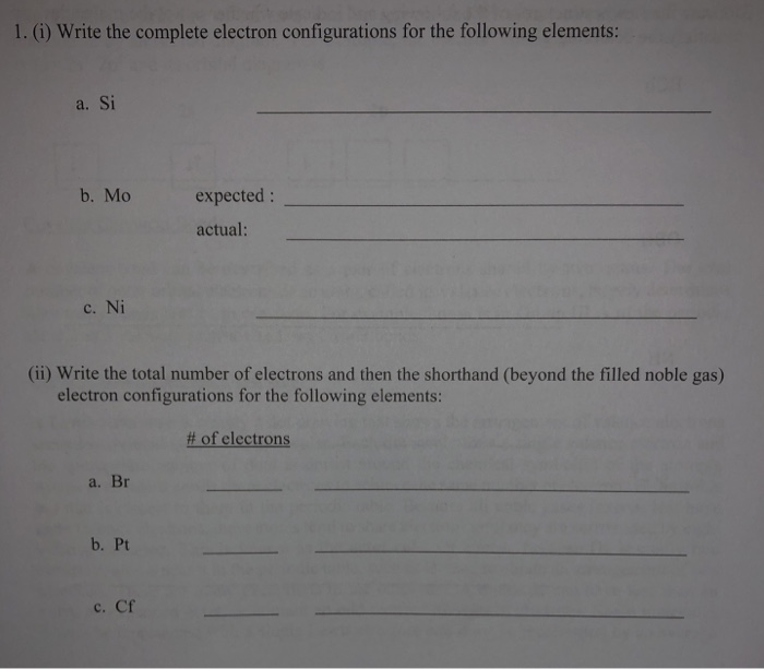 Solved 1 I Write The Complete Electron Configurations For