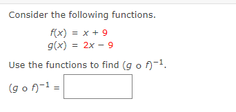 Solved Consider the following functions.f(x)=x+9g(x)=2x-9Use | Chegg.com
