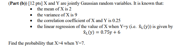 Solved (Part (b) [12 pts] X and Y are jointly Gaussian | Chegg.com
