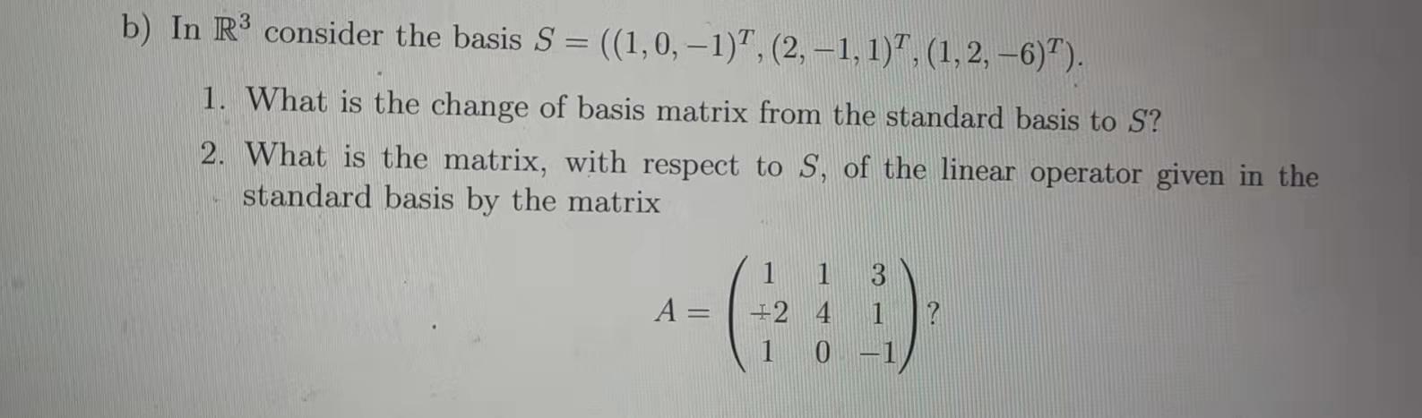 Solved b) In R3 consider the basis S = | Chegg.com