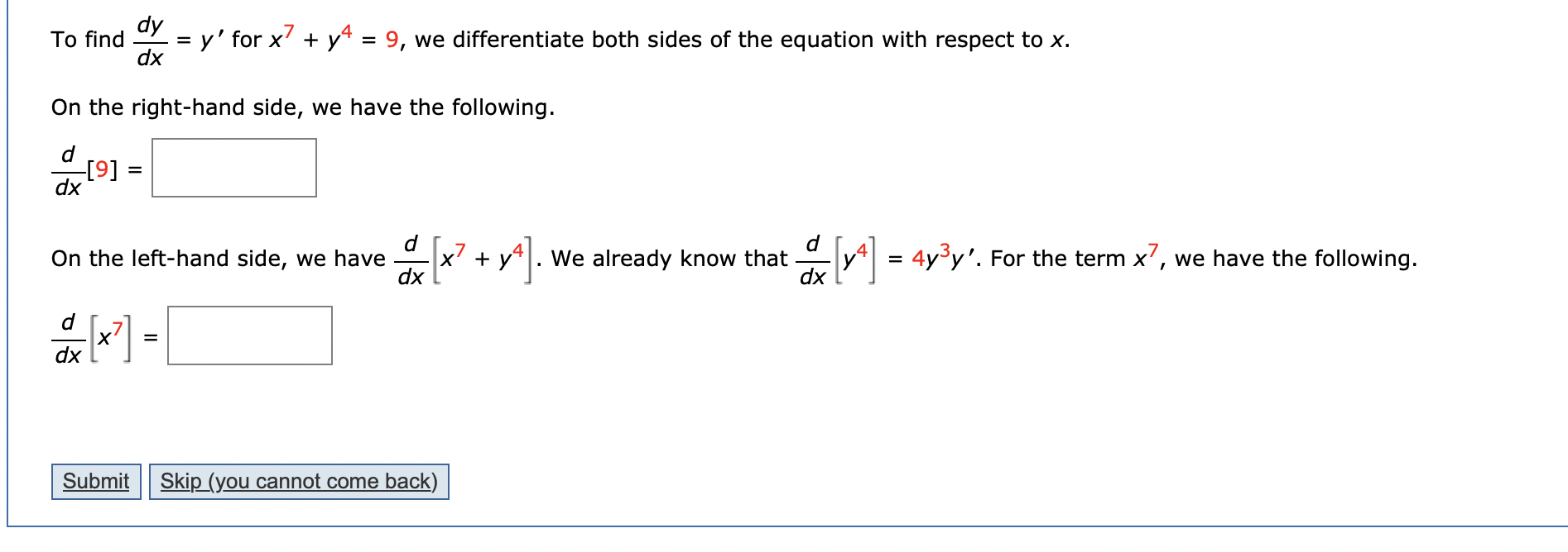 Solved To find dxdy=y′ for x7+y4=9, we differentiate both | Chegg.com