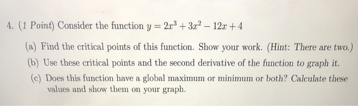 Solved 4. (1 Point) Consider the function y 2r3 +3r2 - 12 +4 | Chegg.com
