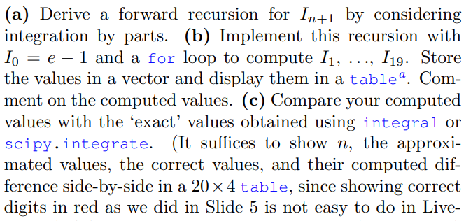 Solved In(x)=∫01xnexdx(a) Derive a forward recursion for | Chegg.com