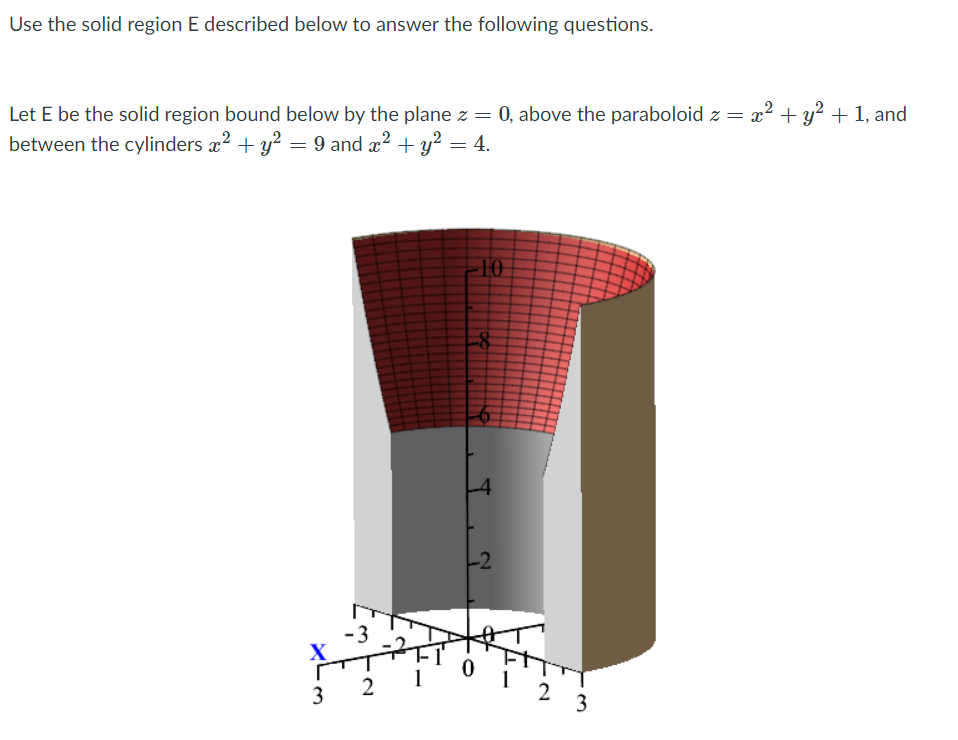 Solved Use the solid region E described below to answer the | Chegg.com