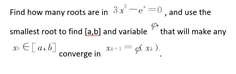 Find how many roots are in 3x2−ex=0, and use the | Chegg.com