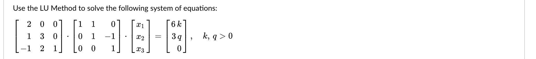 Solved Use the LU Method to solve the following system of | Chegg.com