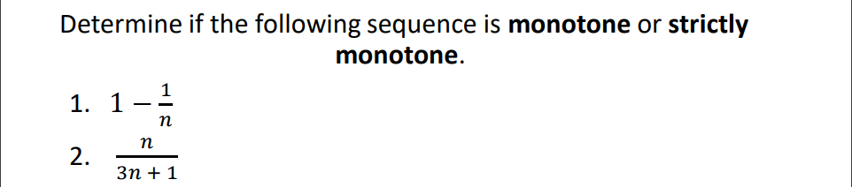 Solved Determine if the following sequence is monotone or | Chegg.com
