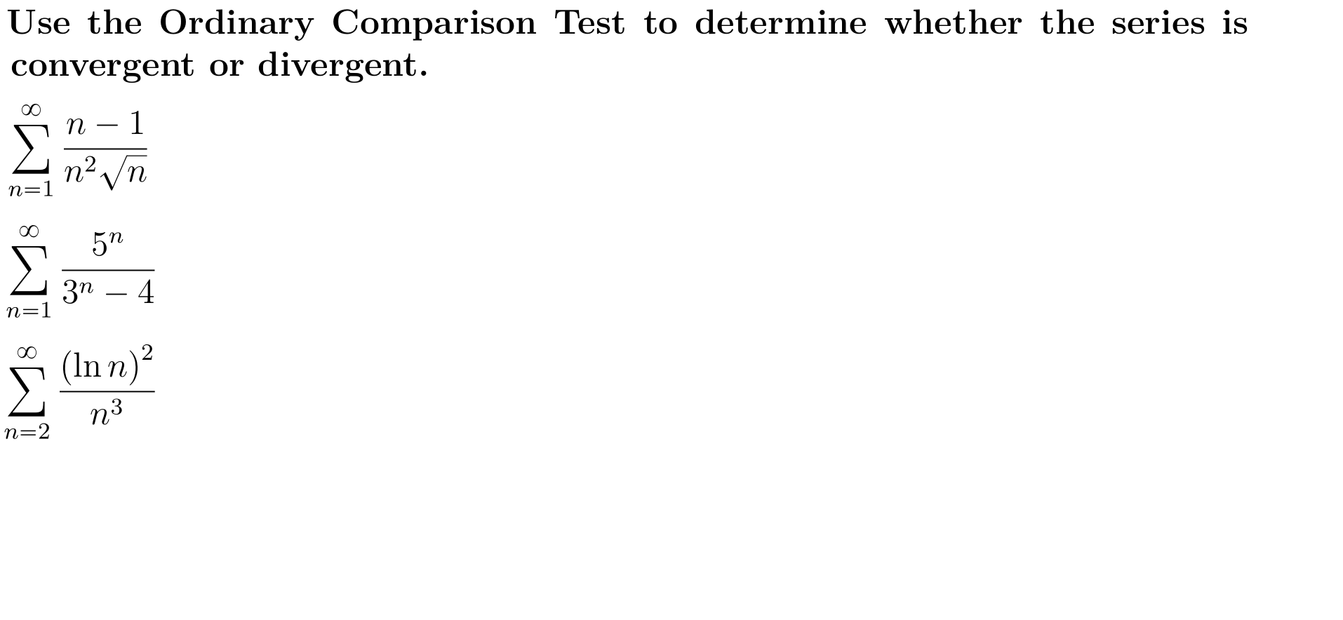 Solved Use the Ordinary Comparison Test to determine whether | Chegg.com