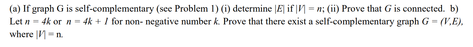 Solved A If Graph G Is Self Complementary See Problem 1 