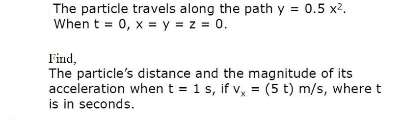 Solved The particle travels along the path y = 0.5 x2. When | Chegg.com