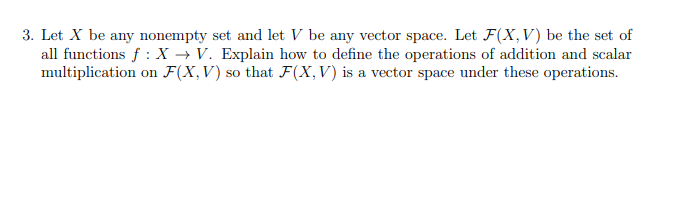 Solved 3. Let X be any nonempty set and let V be any vector | Chegg.com