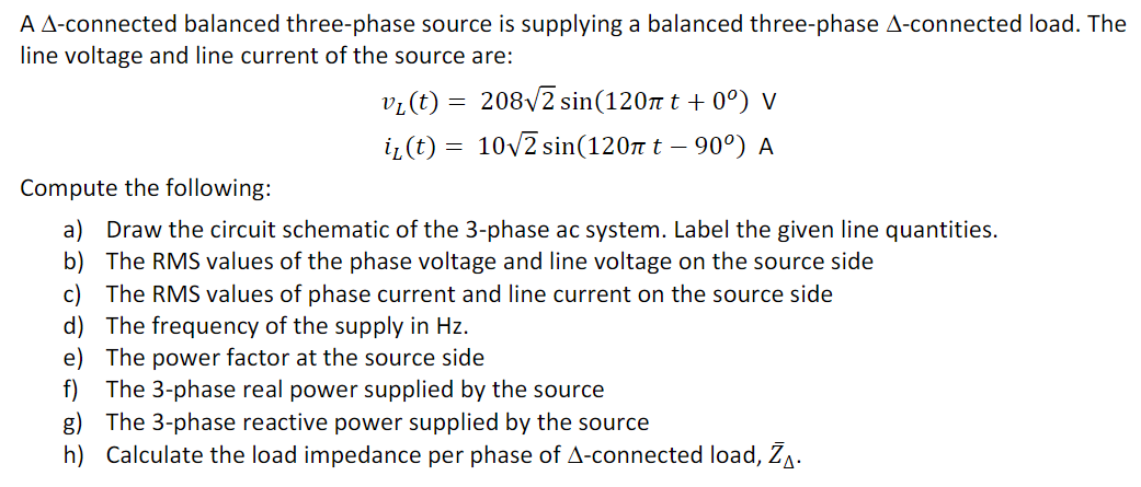 [Solved]: A -connected balanced three-phase source is supp