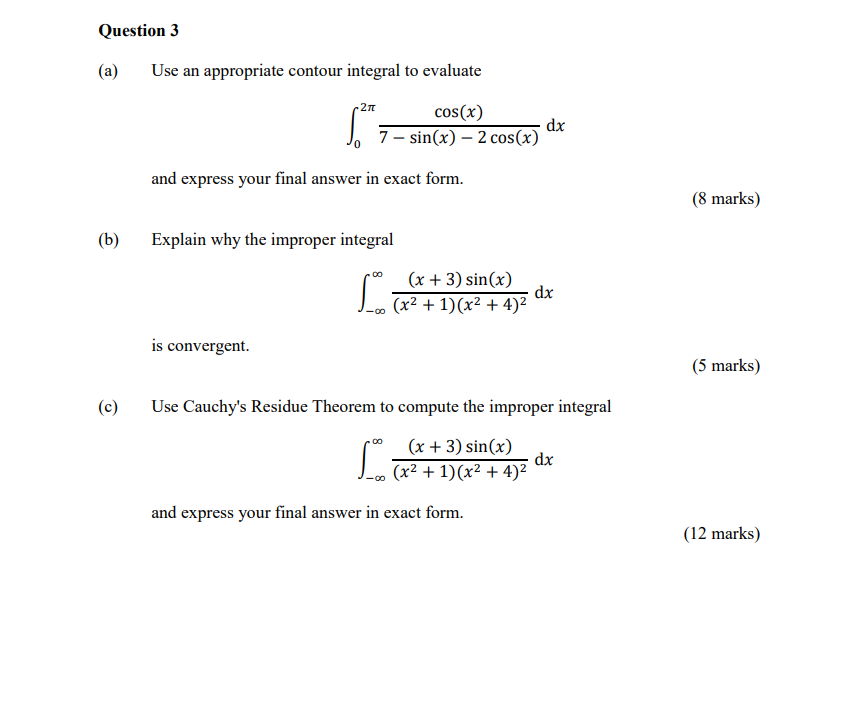 Solved Question 3 (a) Use an appropriate contour integral to | Chegg.com
