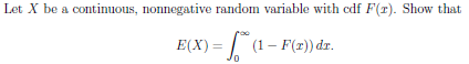 Solved Let X be a continuous, nonnegative random variable | Chegg.com