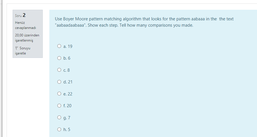 Solved Soru 2 Henüz Use Boyer Moore pattern matching | Chegg.com