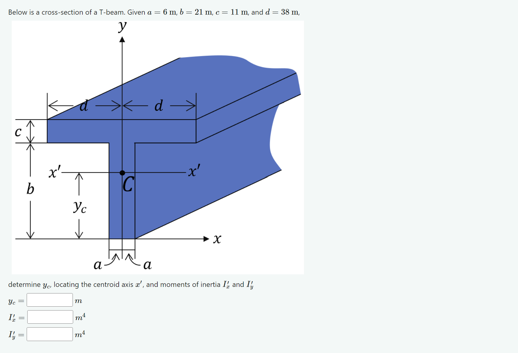 Solved Relow is a cross-section of a T-heam. Given | Chegg.com