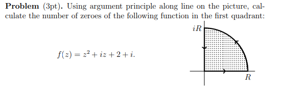 Solved Problem (3pt). Using argument principle along line on | Chegg.com