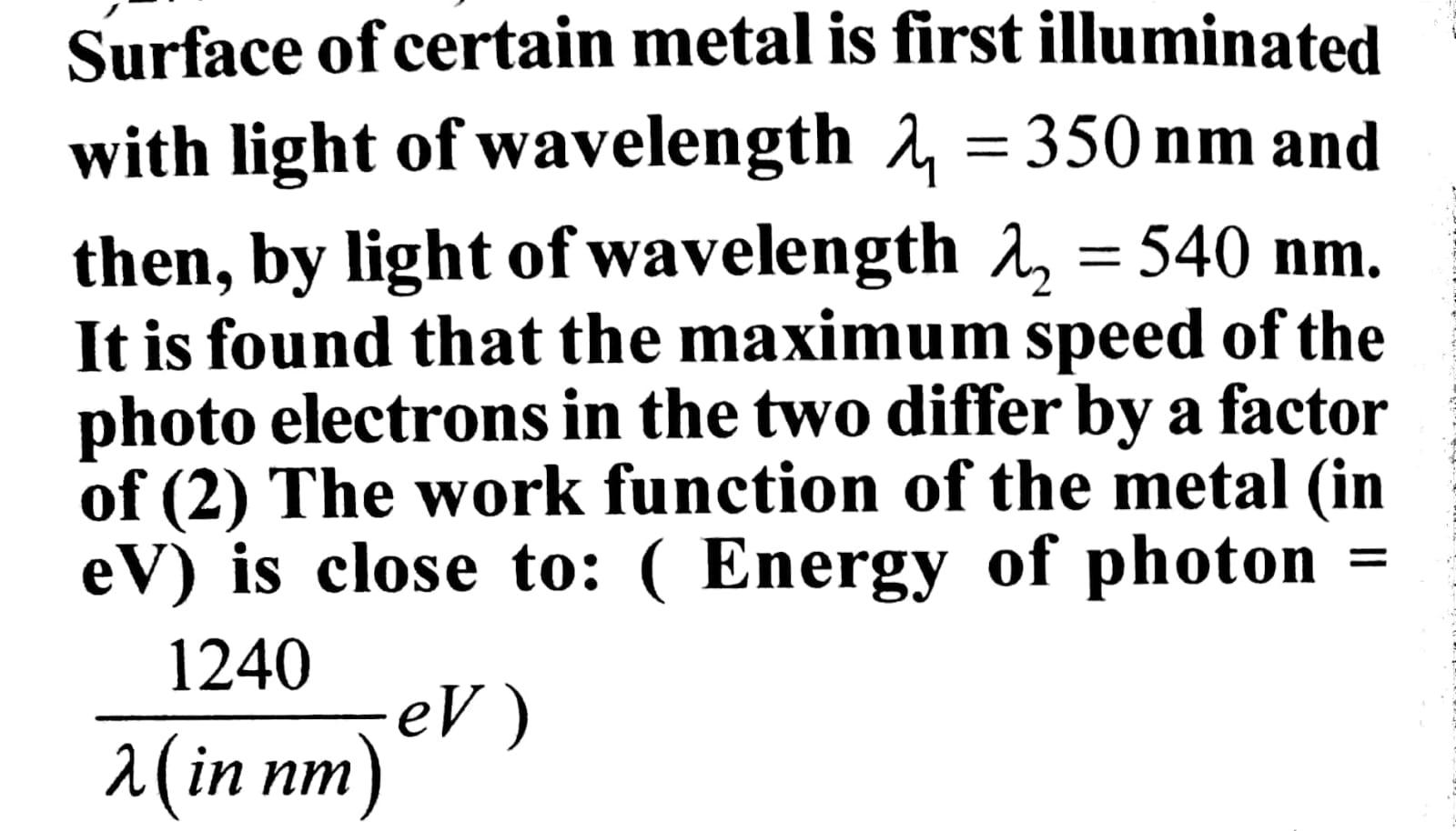 Solved = - = Surface of certain metal is first illuminated | Chegg.com