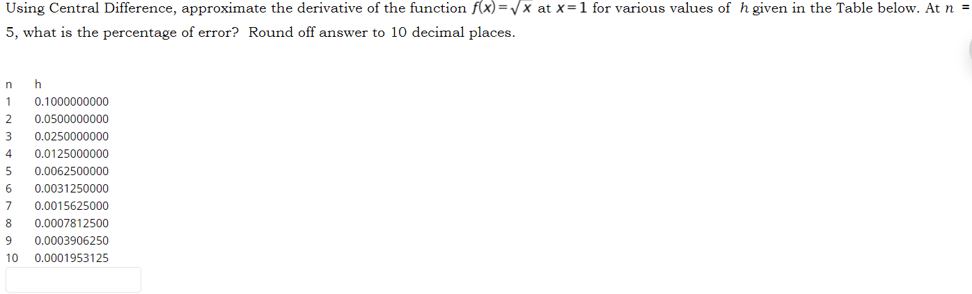 Solved Using Central Difference, approximate the derivative | Chegg.com