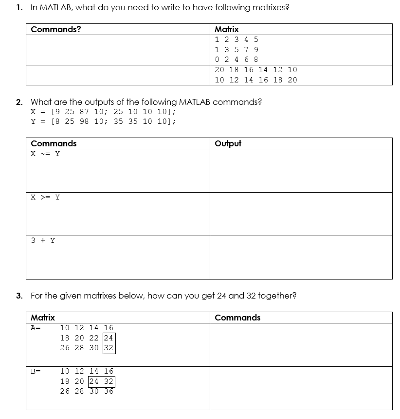 Solved 1. In MATLAB, what do you need to write to have | Chegg.com