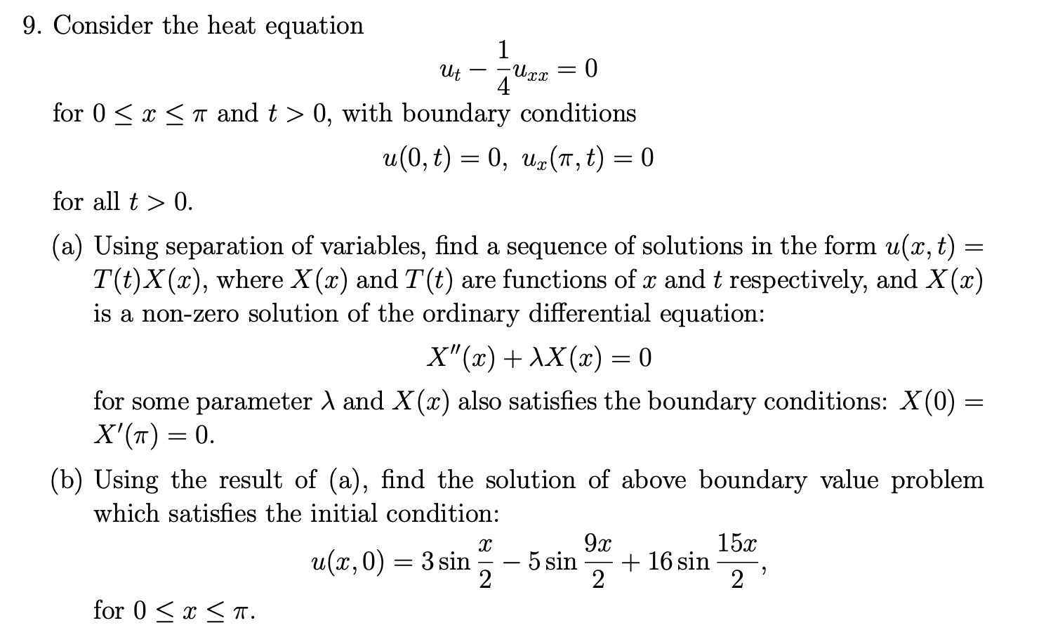 Solved 9. Consider the heat equation ut−41uxx=0 for 0≤x≤π | Chegg.com