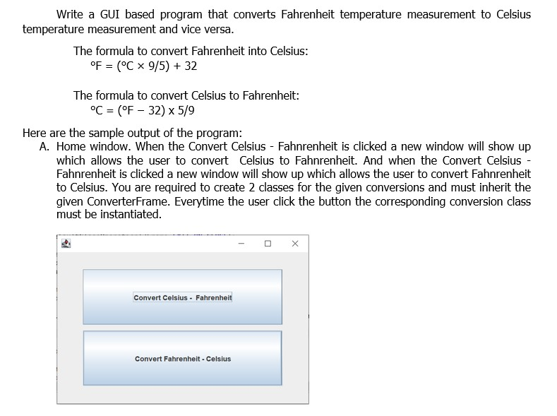 Solved Write a GUI based program that converts Fahrenheit | Chegg.com