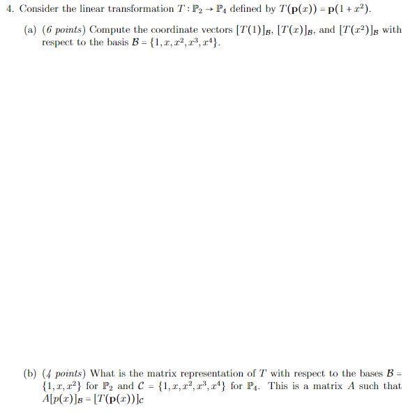 Solved 4. Consider the linear transformation T:P2→P4 defined | Chegg.com