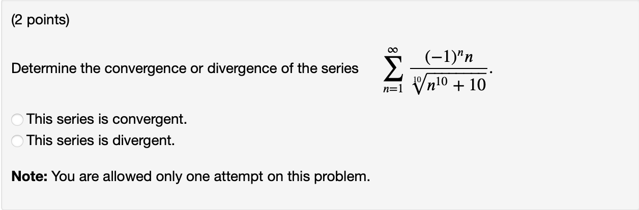 Solved Determine the convergence or divergence of the series | Chegg.com