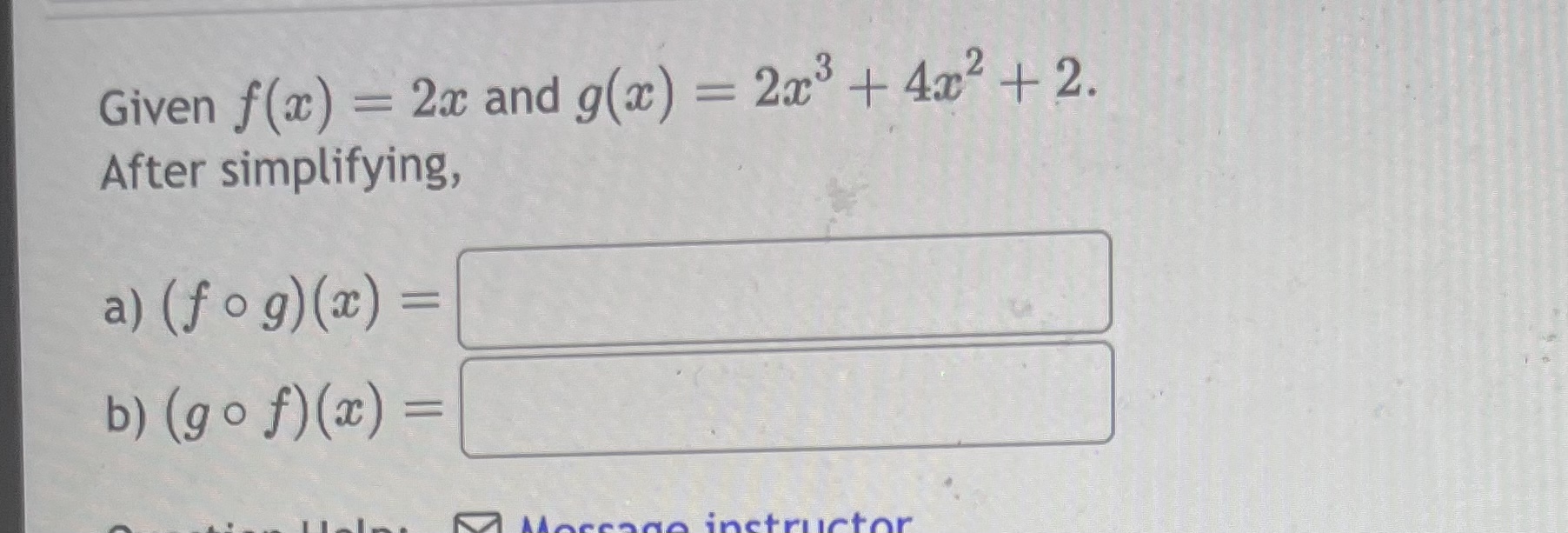 Solved Given f(x)=∣x∣+4 and g(x)=4x+2 After simplifying, Use | Chegg.com