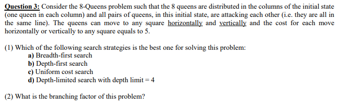 Solved Question 3: Consider the 8-Queens problem such that | Chegg.com
