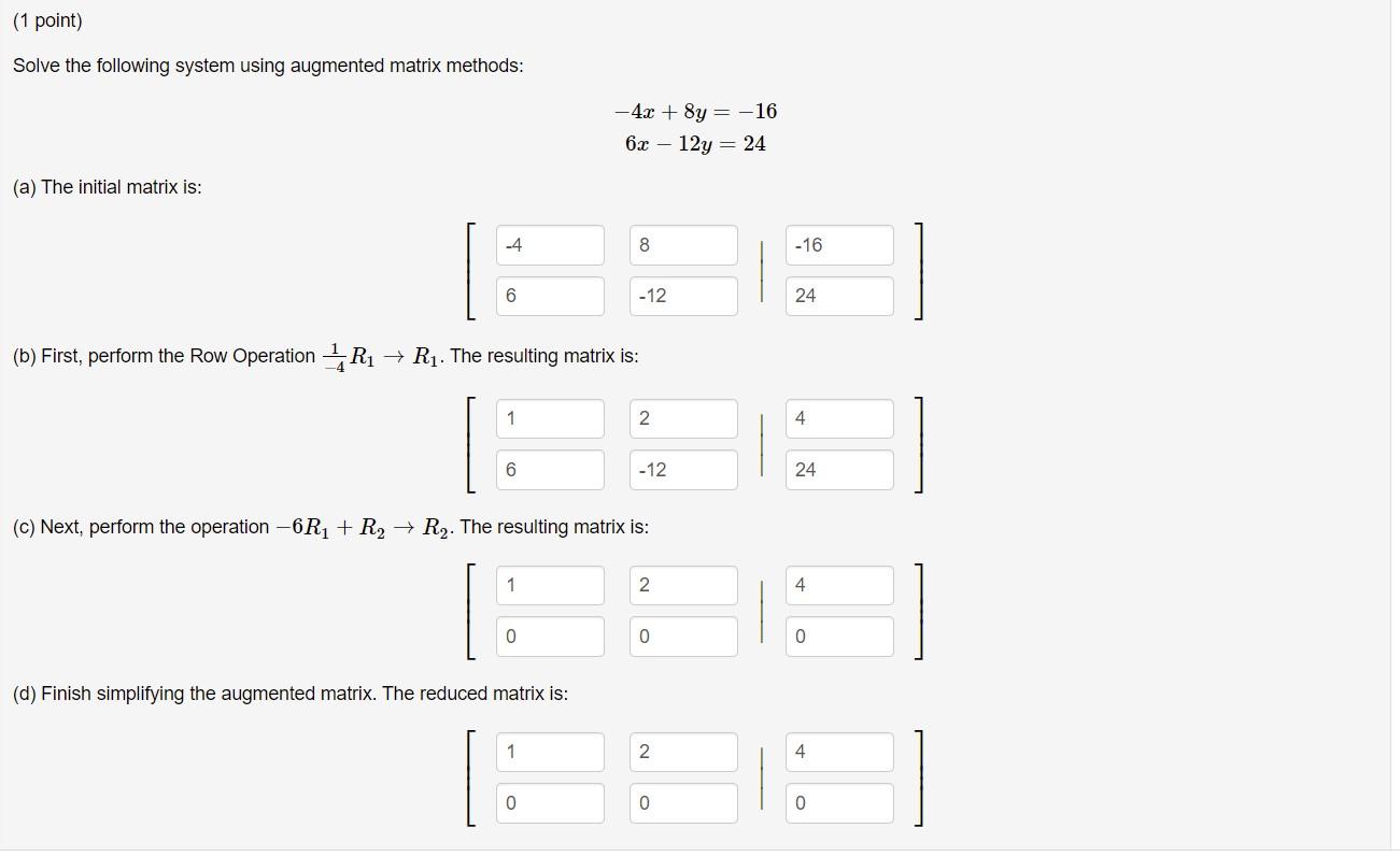 Solved (1 point) Solve the following system using augmented | Chegg.com