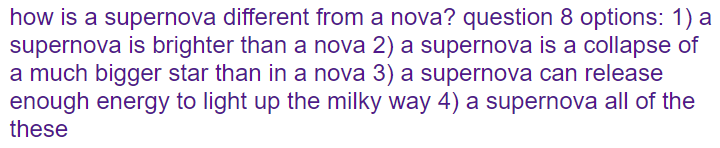 Solved how is a supernova different from a nova? question 8 | Chegg.com