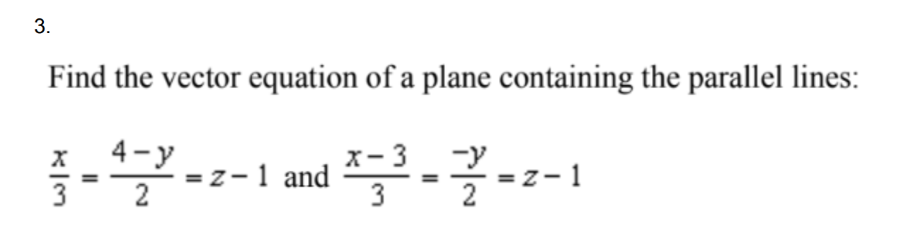 Solved Find the vector equation of a plane containing the | Chegg.com